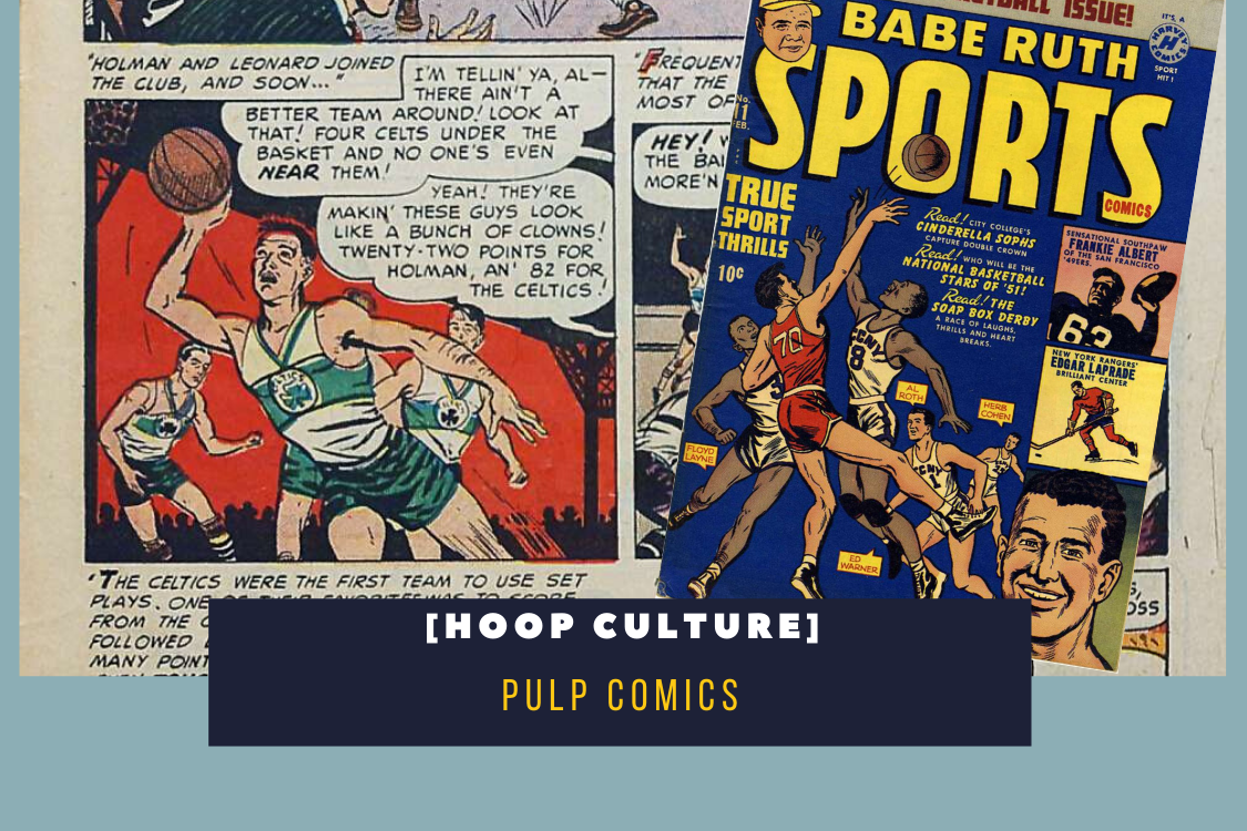 [Hoop Culture] Pulp Comics – HOOP DIARY